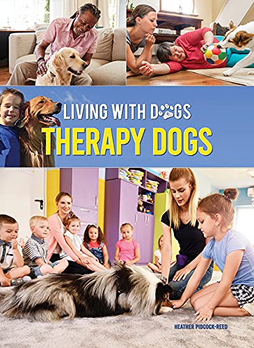 Therapy Dogs: Heather Pidcock-Reed: 9781422245156: Amazon.com: Books