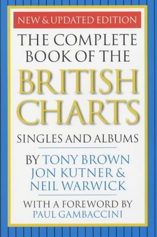 The Complete Book of the British Charts: Singles and Albums ...