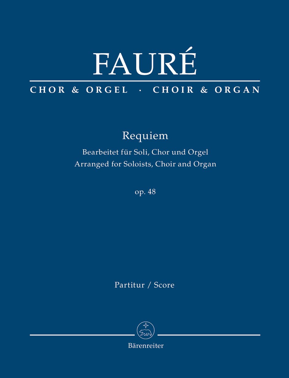 Fauré: Requiem, Op. 48 (arr. for soloists, choir and organ): Gabriel ...