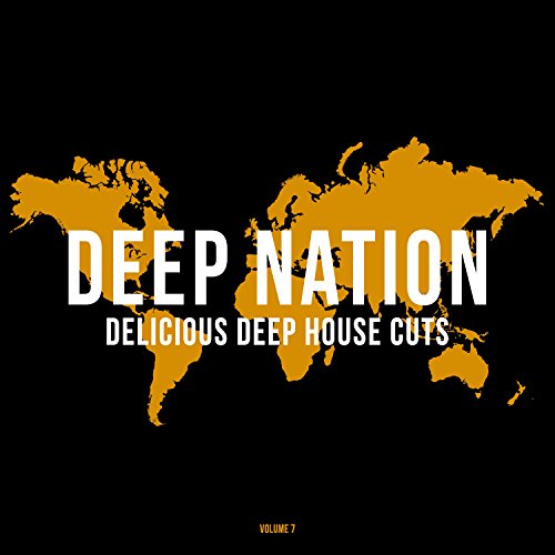 Play Deep Nation, Vol. 7 (Delicious Deep House Cuts) by VARIOUS ARTISTS ...