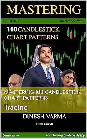 Mastering 100 Candlestick Chart Patterns: Trading eBook : Varma, Dinesh: Amazon.co.uk: Kindle Store