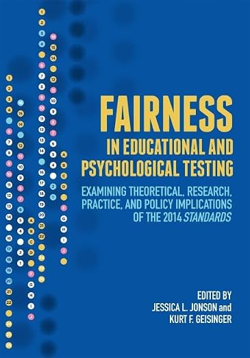 Fairness in Educational and Psychological Testing: Kurt F. Geisinger ...