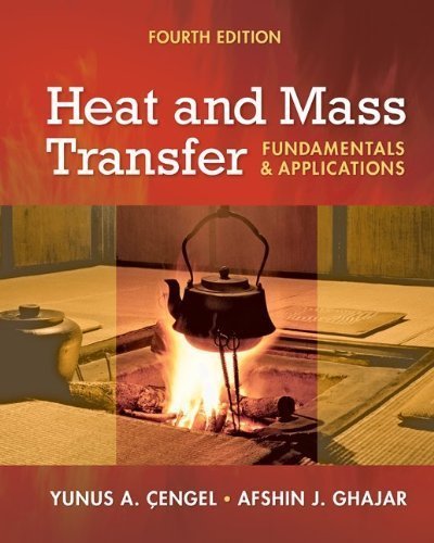Heat and Mass Transfer: Fundamentals & Applications by Yunus A. Cengel (2011-05-03): Yunus A ...