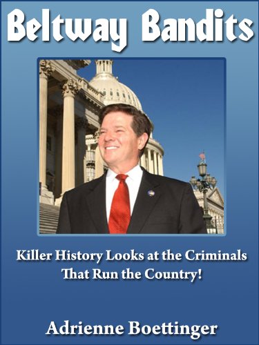 Amazon.com: Beltway Bandits: Killer History Looks at the Criminals that ...