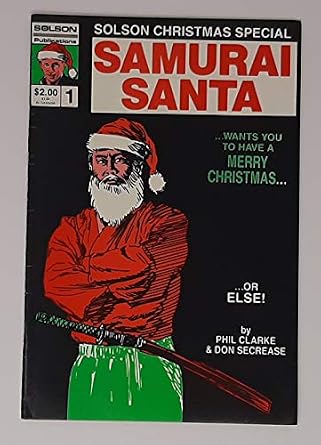 Samurai Santa, No. 1: Phil Clarke, Don Secrease, Jim Lee: Amazon.com: Books