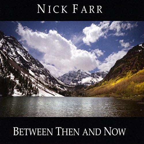 Nick Farr - Between Then And Now - Amazon.com Music