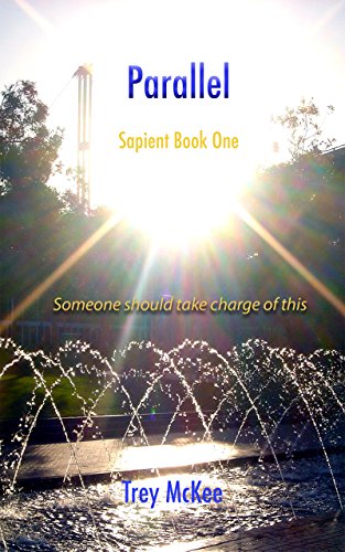 Amazon.com: Parallel (The Sapient Series Book 1) eBook : McKee, Trey ...