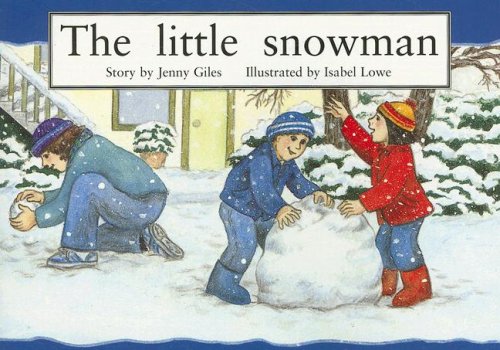 The little snowman (New PM story books): Jenny Giles, Isabel Lowe ...