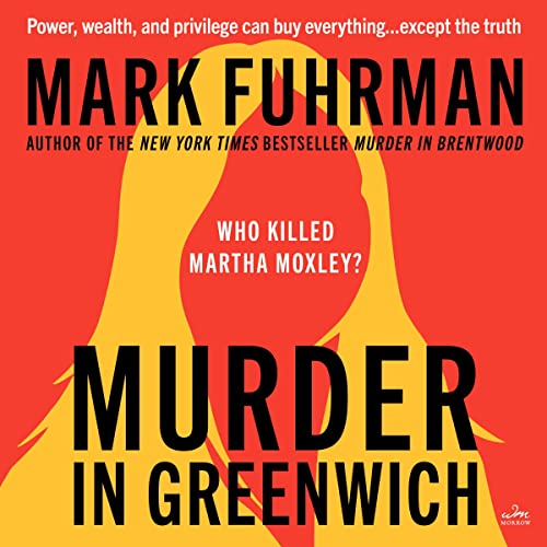 Amazon Murder In Greenwich Who Killed Martha Moxley Audible