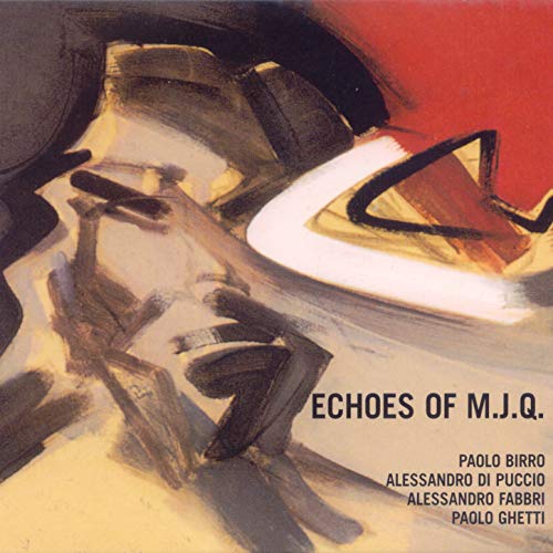 Play Echoes of M.J.Q. by Paolo Birro, Alessandro Di Puccio & Alessandro ...
