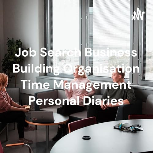 Job Search Business Building Organisation Time Management Personal ...