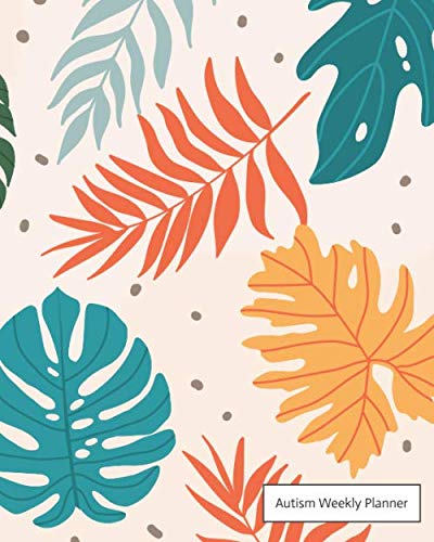 Autism Weekly Planner: Workbook Journal for Parents or Mom and Dad to ...