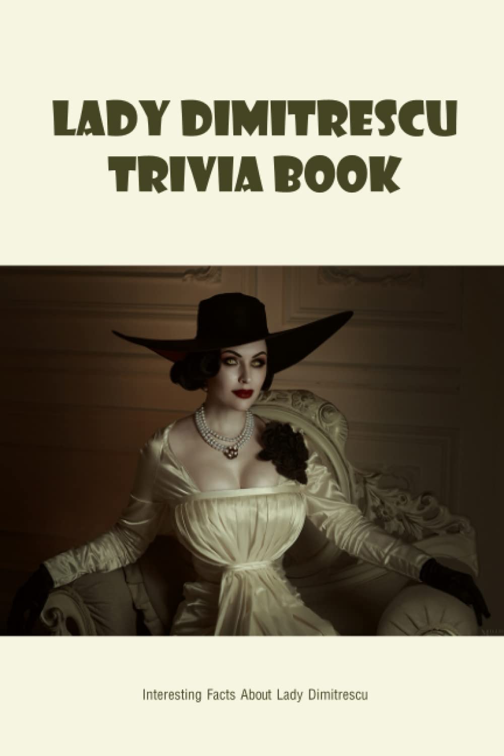 Buy Lady Dimitrescu Trivia Book Interesting Facts About Lady buy-lady-dimitrescu-trivia-book-interesting-facts-about-lady