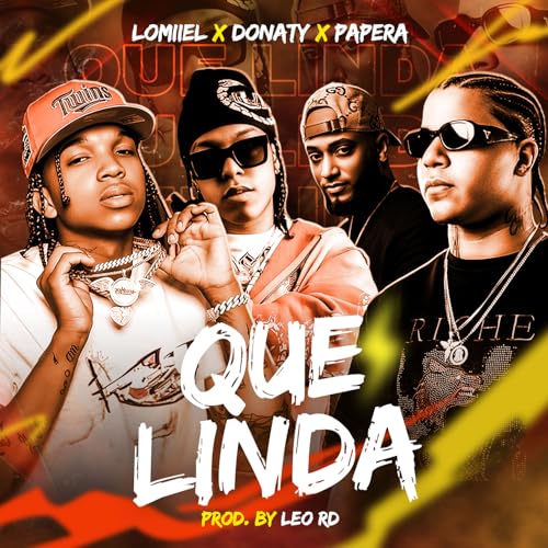 Play Que Linda by Lomiiel, Donaty & Papera feat. Leo RD on Amazon Music