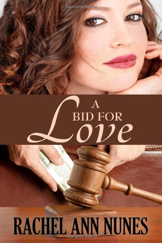 A Bid For Love: Nunes, Rachel Ann: 9781939203137: Amazon.com: Books