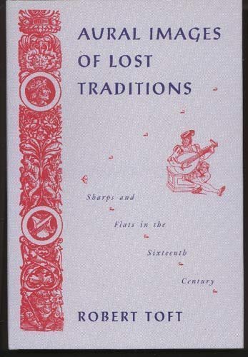 Aural Images of Lost Tradition: Toft, Robert: 9780802059291: Amazon.com ...