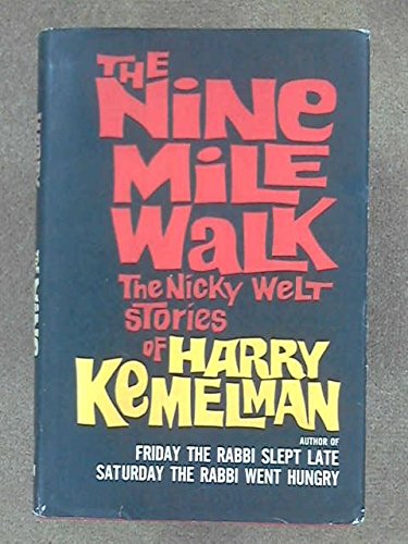 The Nine Mile Walk: The Nicky Welt Stories of Harry Kemelman: Kemelman ...