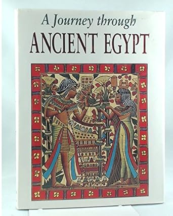 A Journey Through Ancient Egypt: n/a: Amazon.com: Books
