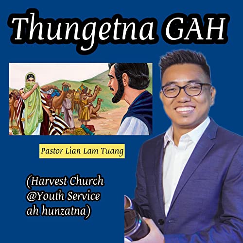 Amazon.com: THUNGETNA GAH - Pastor Lian Lam Tuang : LLT Channel ...