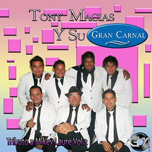 Amazon MusicでTony Macias Y Su Gran CarnalのTributo A Mikey Laure Vol.2を再生する