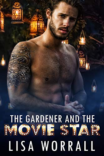 The Gardener and The Movie Star - Kindle edition by Worrall, Lisa, By ...