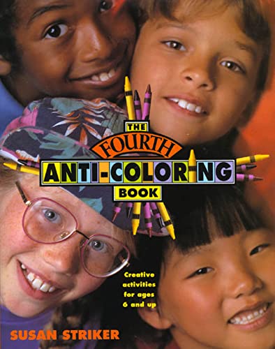 The Fourth Anti-Coloring Book: Creative Activities for Ages 6 and Up ...