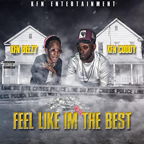 Écouter Feel Like Im The Best par KFN Beezy & KFN Cuddy sur Amazon Music Unlimited