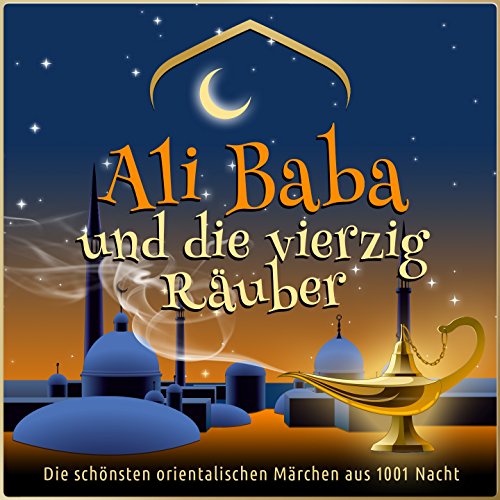 Spiele Ali Baba und die vierzig Räuber (Die schönsten orientalischen ...