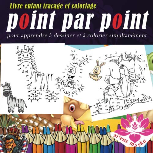 livre enfant traçage et coloriage point par point pour apprendre à ...