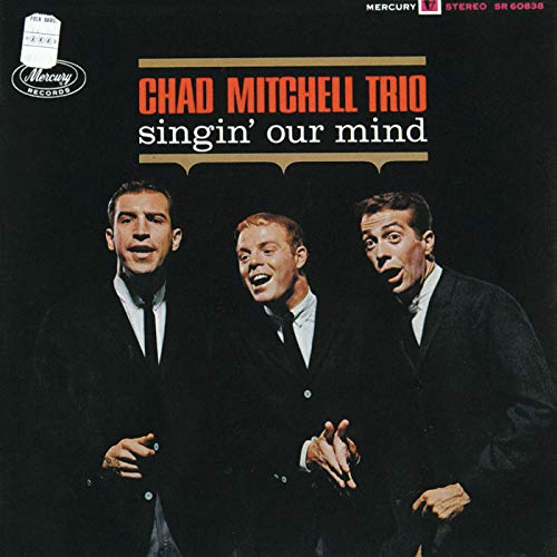 Play Singin' Our Mind by The Chad Mitchell Trio on Amazon Music