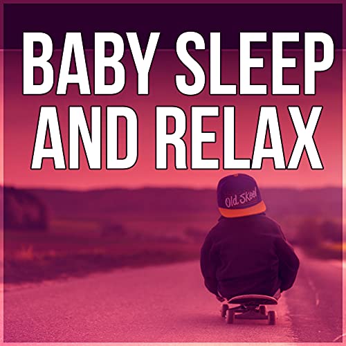 Amazon.com: Baby Sleep and Relax - Soft Music, Baby Relax, Fall Asleep ...