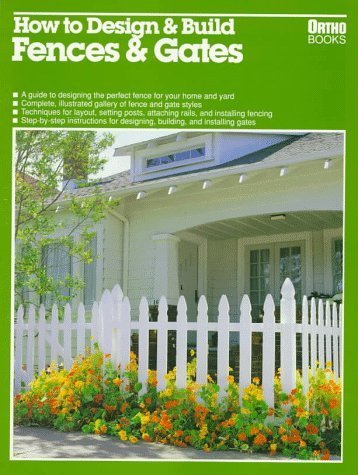 How to Design & Build Fences & Gates by Jeff Beneke (1997-07-03): Jeff ...