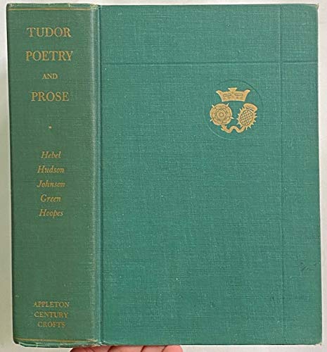 Tudor Poetry and Prose: Hebel, J. William; Hoyt H. Hudson; Francis R ...