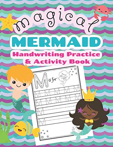 Magical Mermaid Handwriting Practice & Activity Book: Letter Tracing ...
