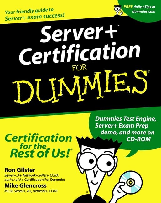 Server+ Certification for Dummies: Gilster, Ron, Glencross, Mike ...