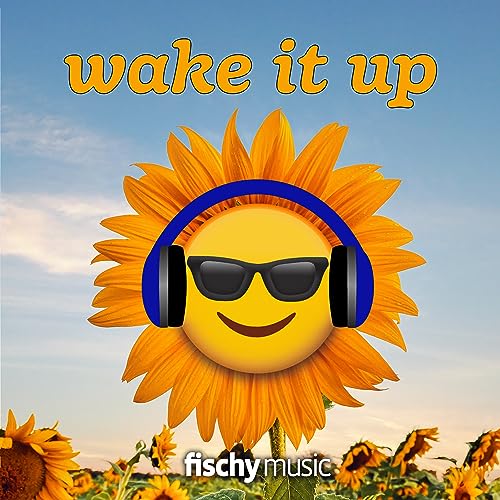 Play Wake It Up by Fischy Music on Amazon Music