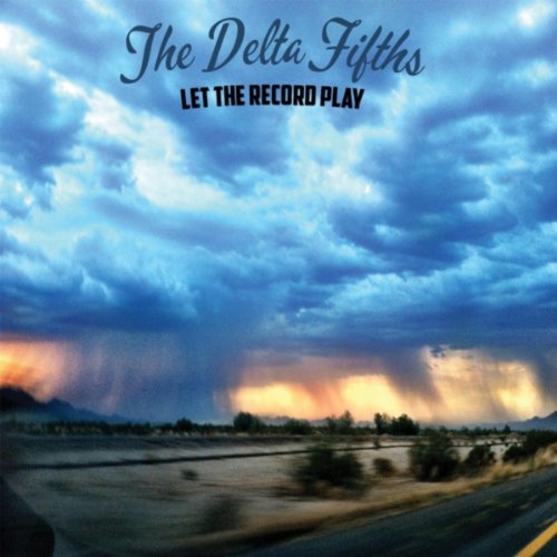 Amazon.com: Let the Record Play EP : The Delta Fifths: Digital Music
