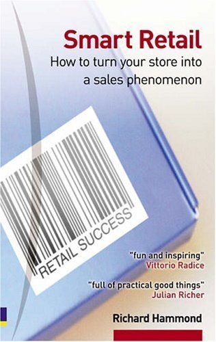 Smart Retail: How to turn your store into a sales phenomenon: Amazon.co ...