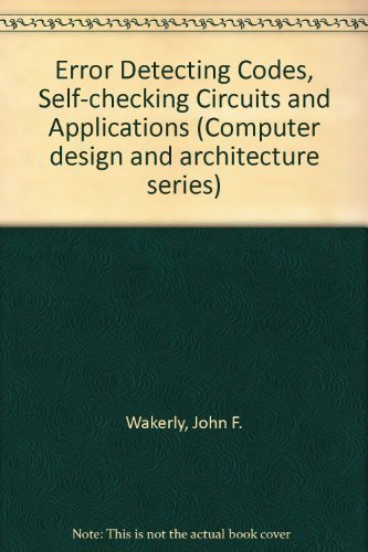 Error Detecting Codes Self Checking Circuits And Applications 2629