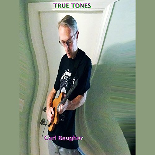 Amazon.com: True Tones : Carl Baugher: Digital Music