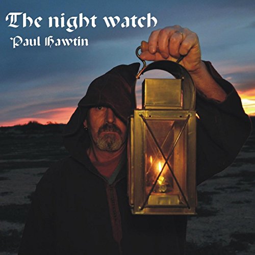 Play The Night Watch by Paul Hawtin on Amazon Music