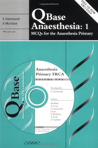 QBase Anaesthesia: 1: MCQs for the Anaesthesia PrimaryIncludes CD-ROM ...