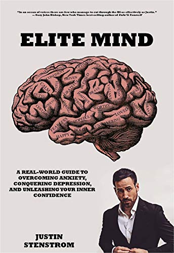 Elite Mind: A Real-World Guide to Overcoming Anxiety, Conquering ...