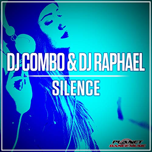 Silence von DJ Combo & DJ Raphael auf Amazon Music Unlimited