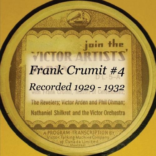 Amazon.com: Frank Crumit #4 Recorded 1929 - 1932 CD110D: CDs & Vinyl