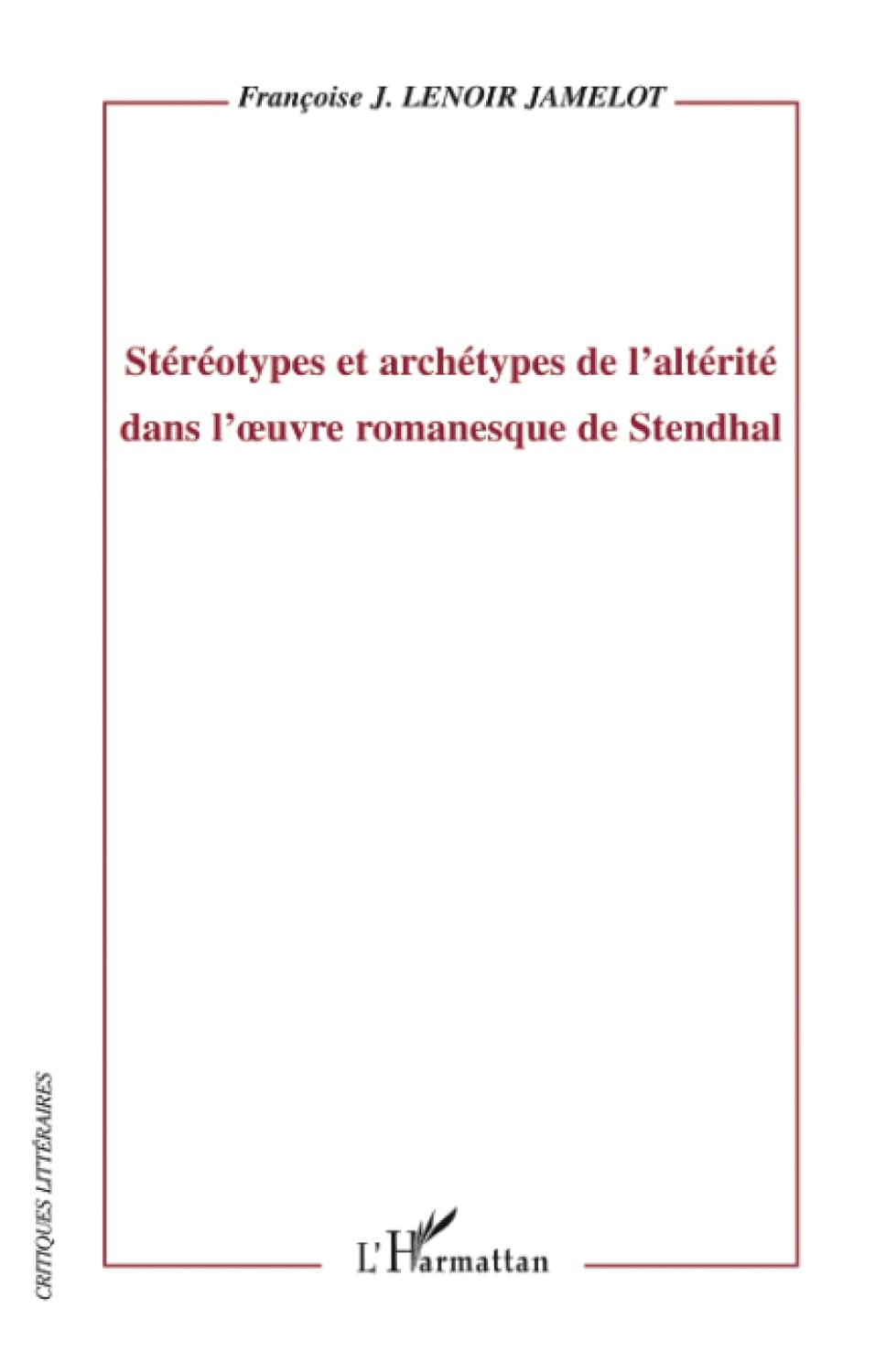 Stéréotypes et archétypes de l'altérité dans l'oeuvre romane : Lenoir ...