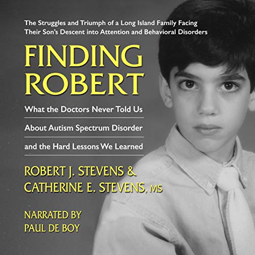 Amazon.com: Finding Robert: What the Doctors Never Told Us About Autism ...