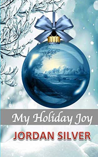 Amazon.com: My Holiday Joy: 9781792642715: Silver, Jordan: Books
