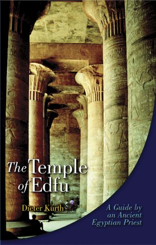 Edfu Temple: A Guide by an Ancient Egyptian Priest : Kurth, Dieter ...