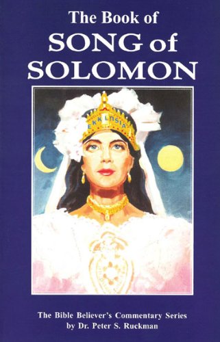 Song Of Solomon Commentary (The Bible Believer's Commentary Series ...